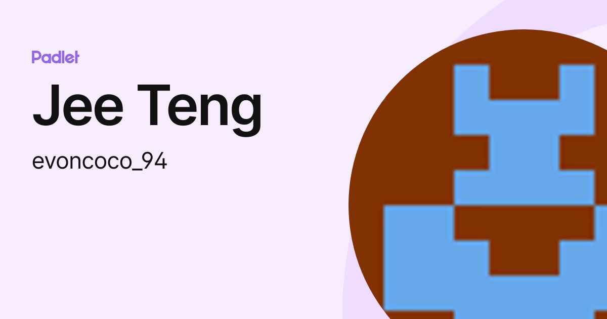 Jee Teng (evoncoco_94) profile | Padlet