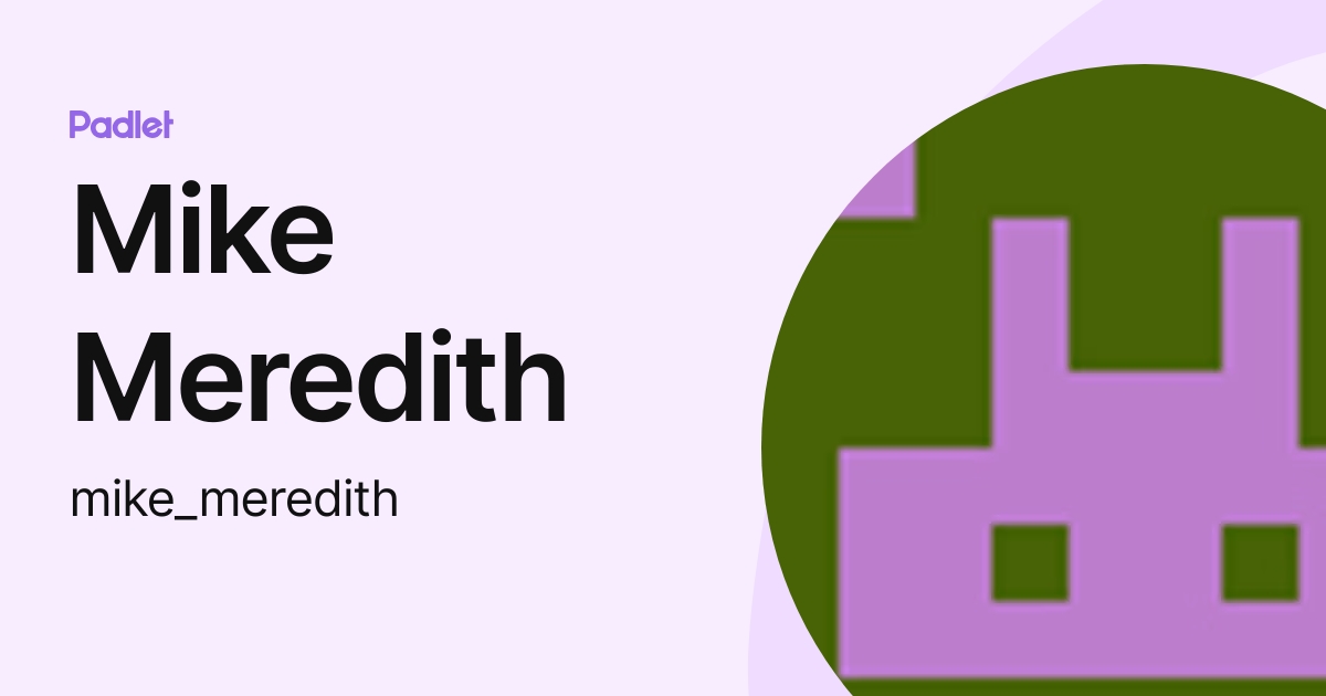 Mike Meredith (mike_meredith) profile | Padlet