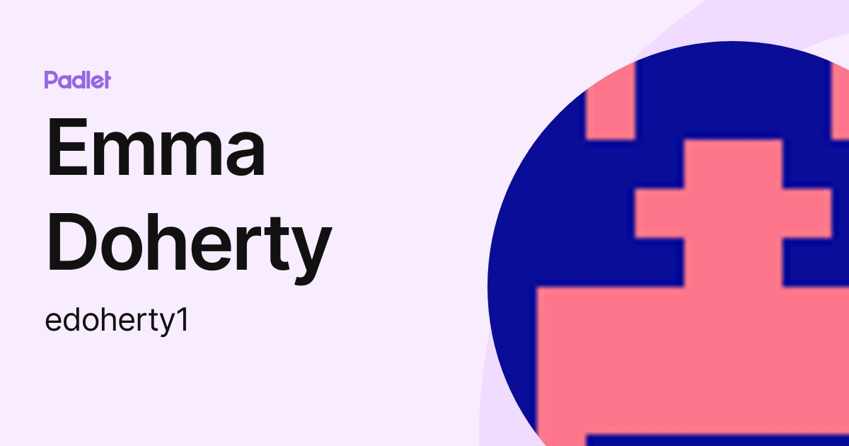 Emma Doherty (edoherty1) profile | Padlet