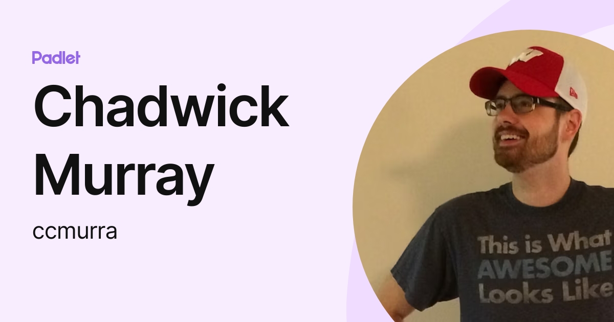Chadwick Murray (ccmurra) profile | Padlet
