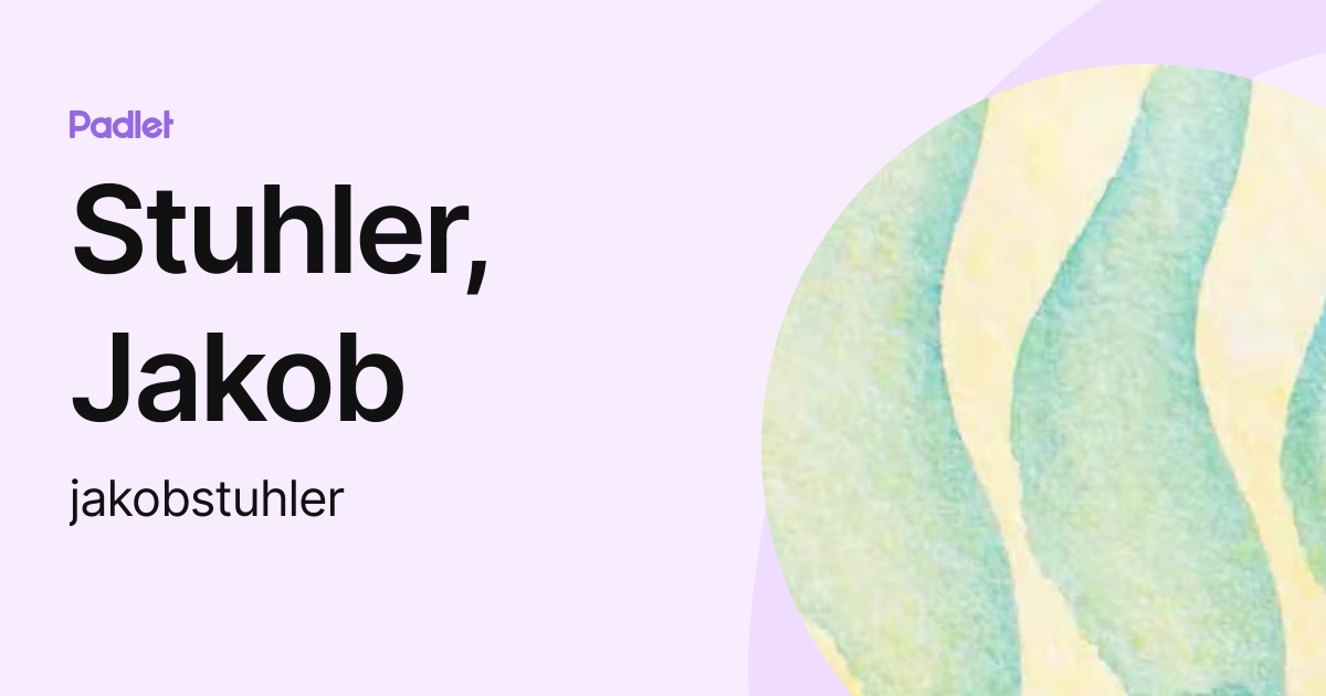 Stuhler, Jakob (jakobstuhler) profile | Padlet