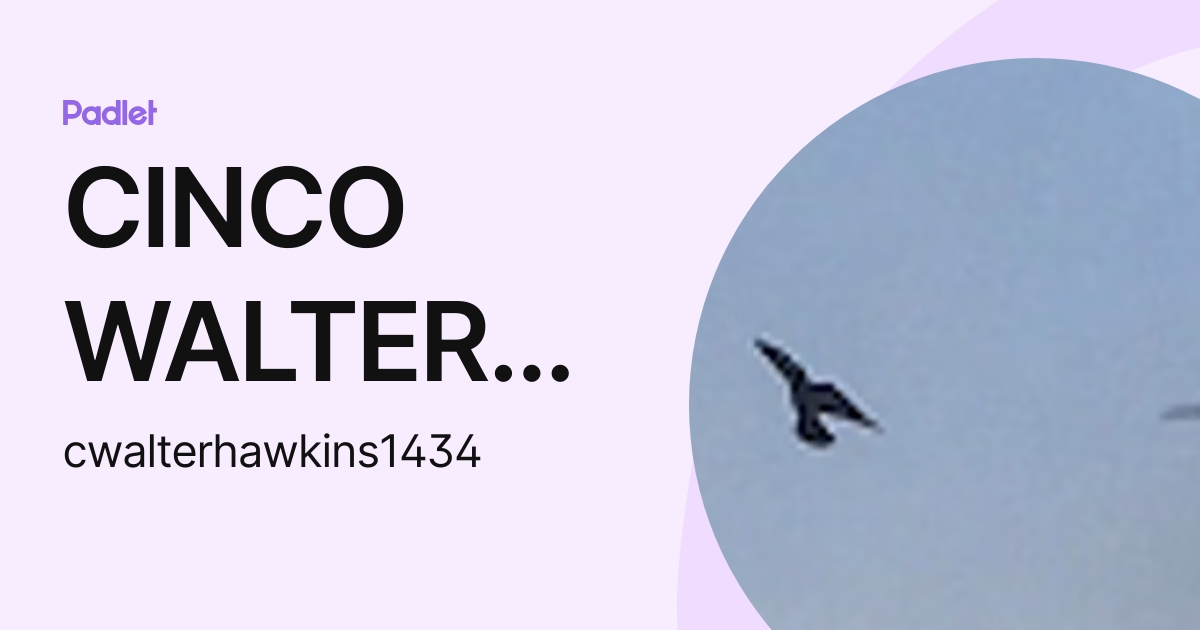 CINCO WALTER HAWKINS (cwalterhawkins1434) profile | Padlet