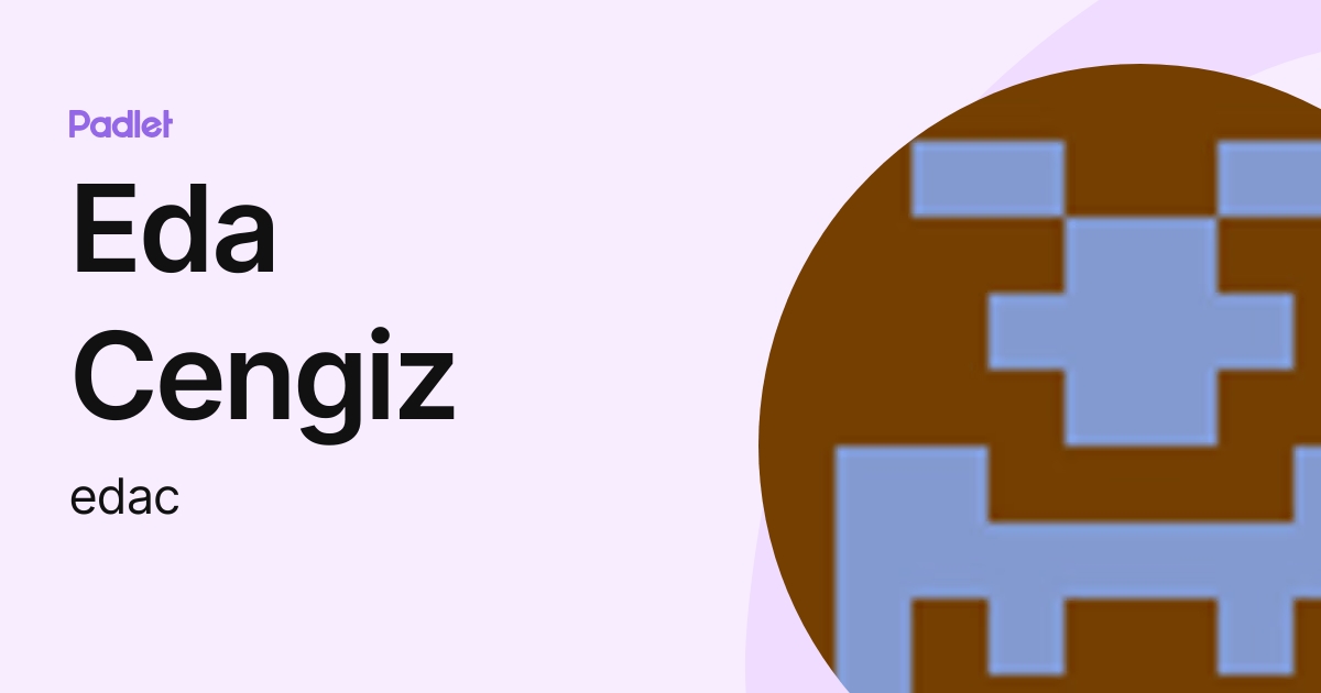 Eda Cengiz (edac) profile | Padlet