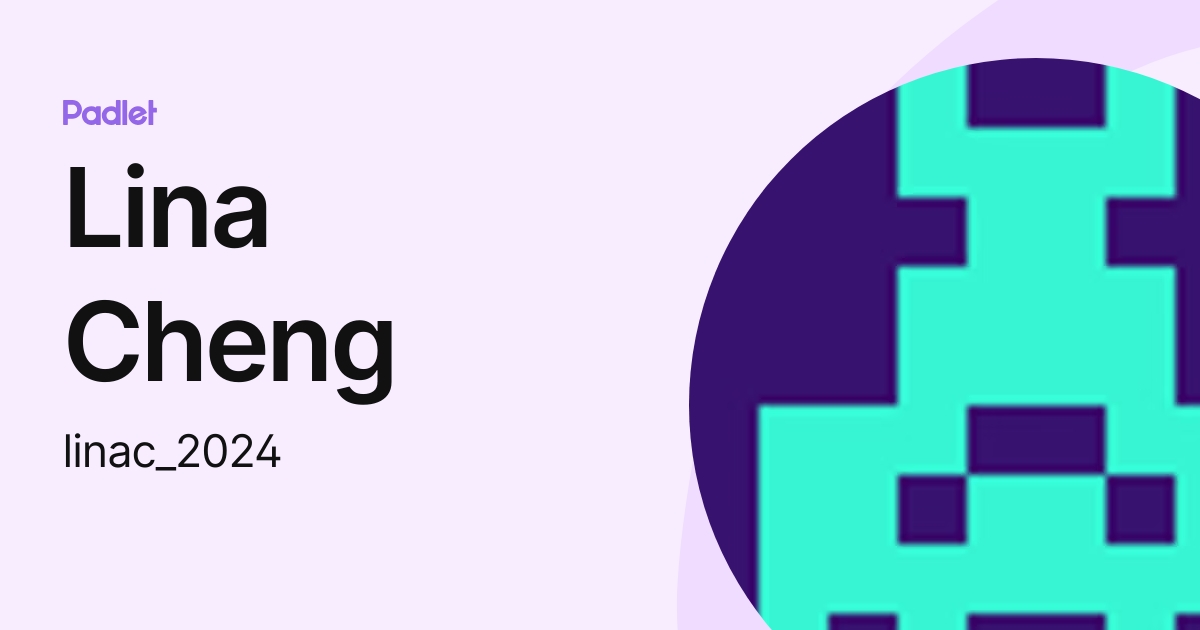 Lina Cheng (linac_2024) profile | Padlet