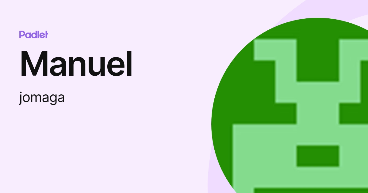 Manuel (jomaga) profile | Padlet
