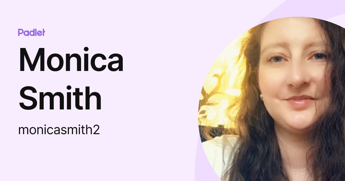 Monica Smith (monicasmith2) profile | Padlet