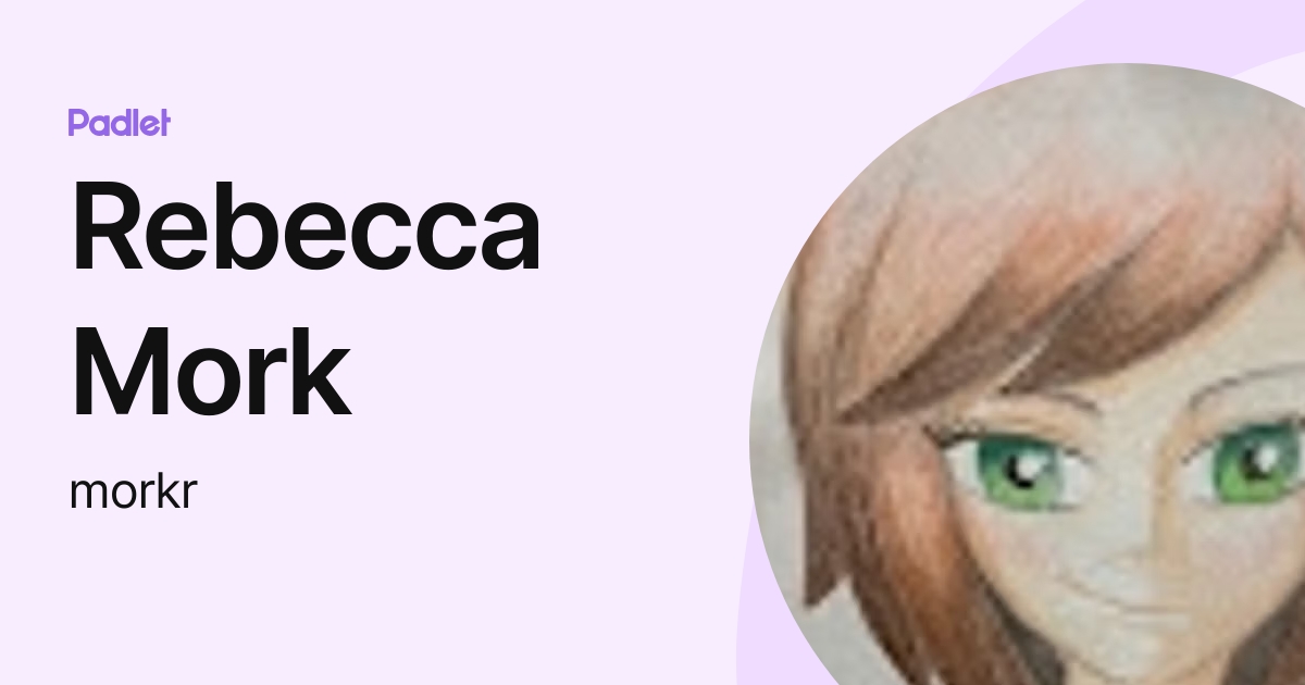 Rebecca Mork (morkr) profile | Padlet