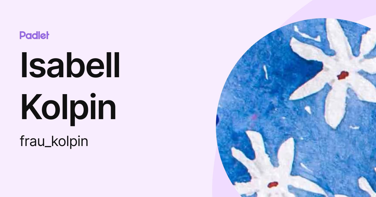 Isabell Kolpin (frau_kolpin) profile | Padlet