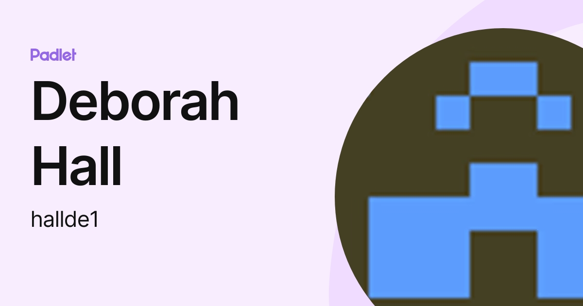 Deborah Hall (hallde1) profile | Padlet