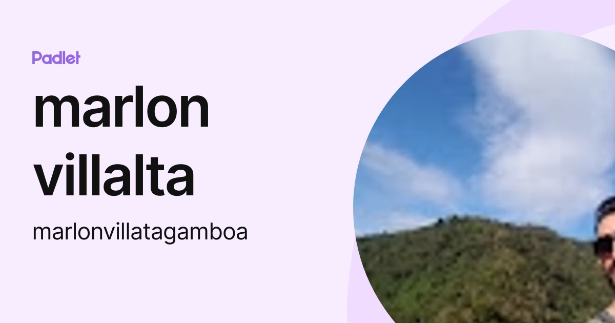 marlon villalta (marlonvillatagamboa) profile | Padlet