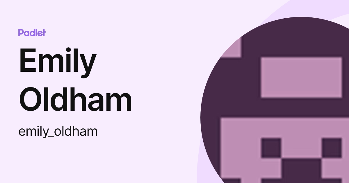 Emily Oldham (emily_oldham) profile | Padlet