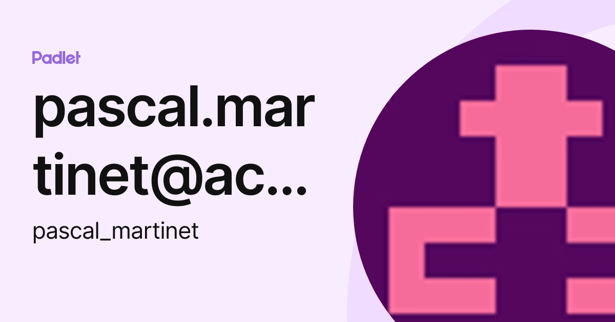 pascal.martinet@ac-reunion.fr (pascal_martinet) profile | Padlet