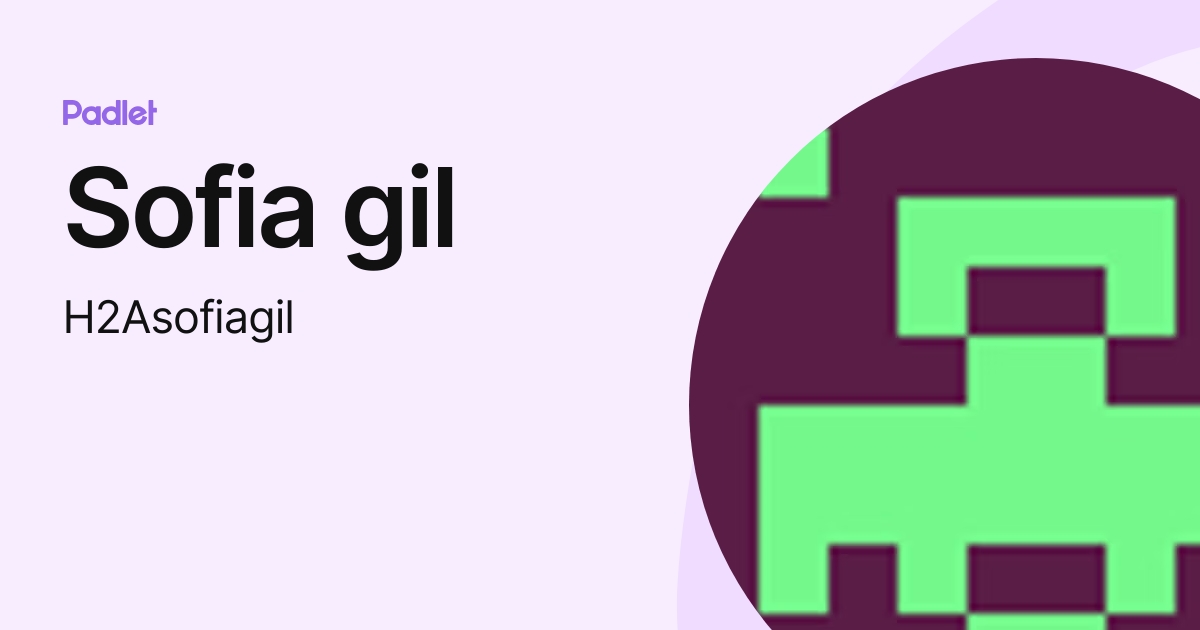 Sofia gil (H2Asofiagil) profile | Padlet