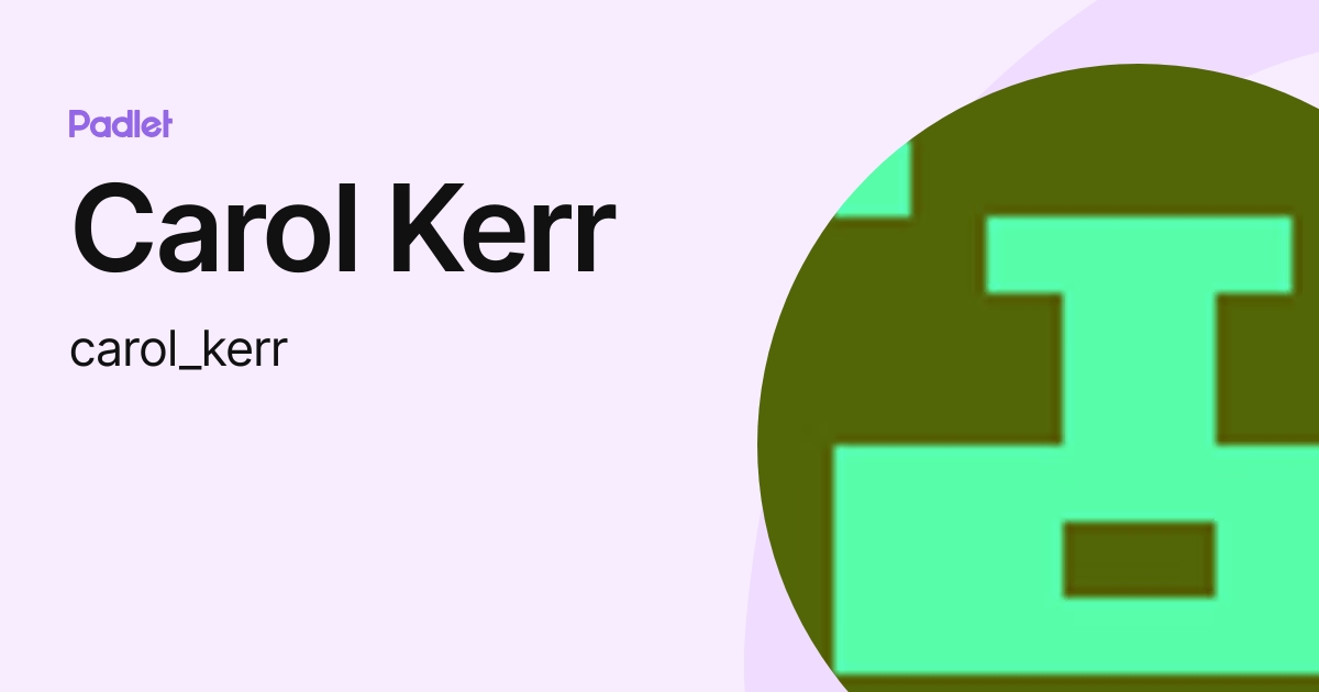 Carol Kerr (carol_kerr) profile | Padlet