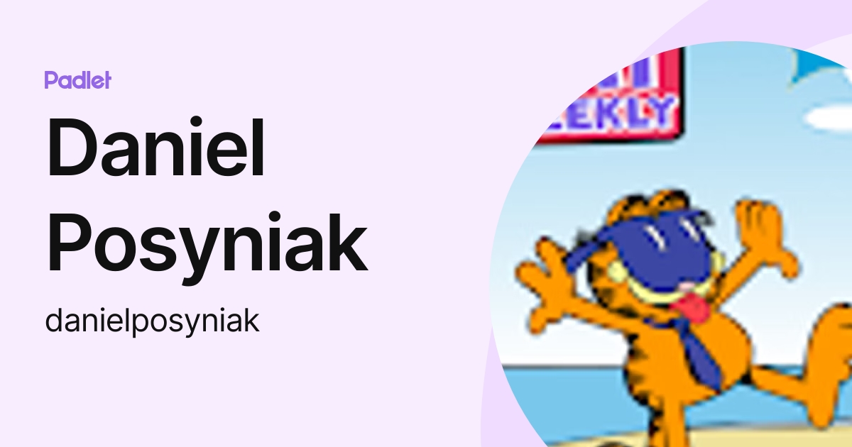 Daniel Posyniak (danielposyniak) profile | Padlet