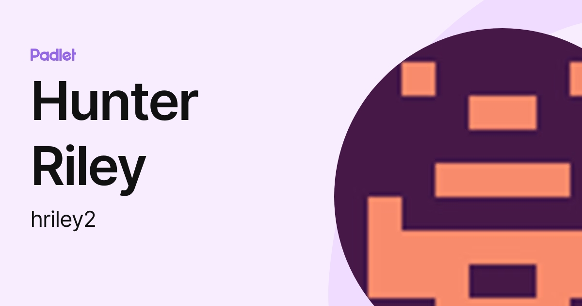 Hunter Riley (hriley2) profile | Padlet