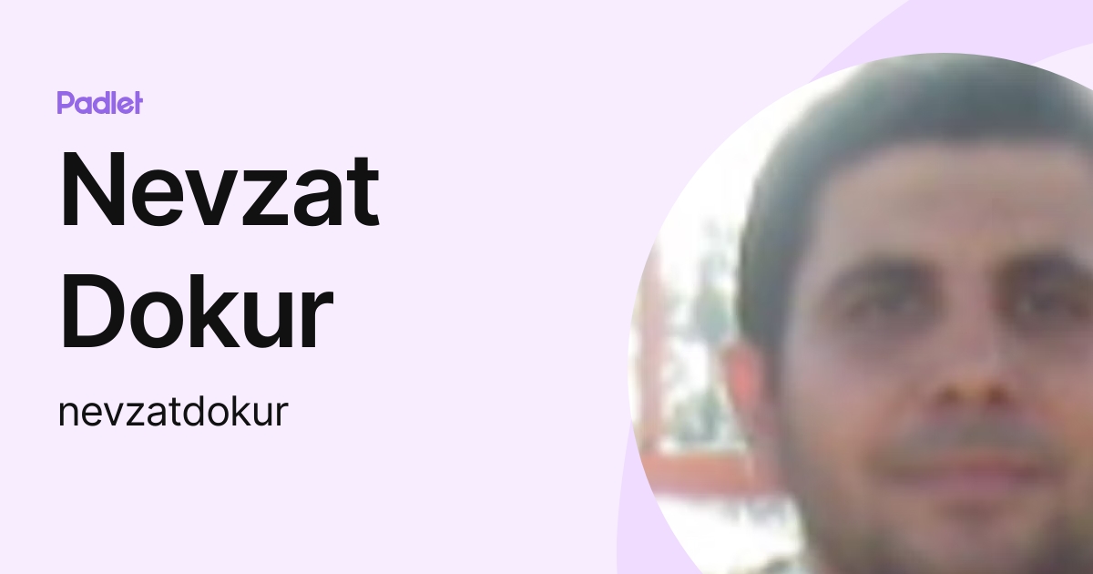 Nevzat Dokur (nevzatdokur) profile | Padlet