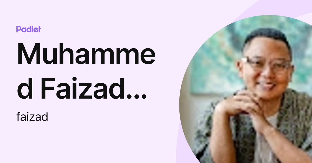 Muhammed Faizad Salim (faizad) profile | Padlet