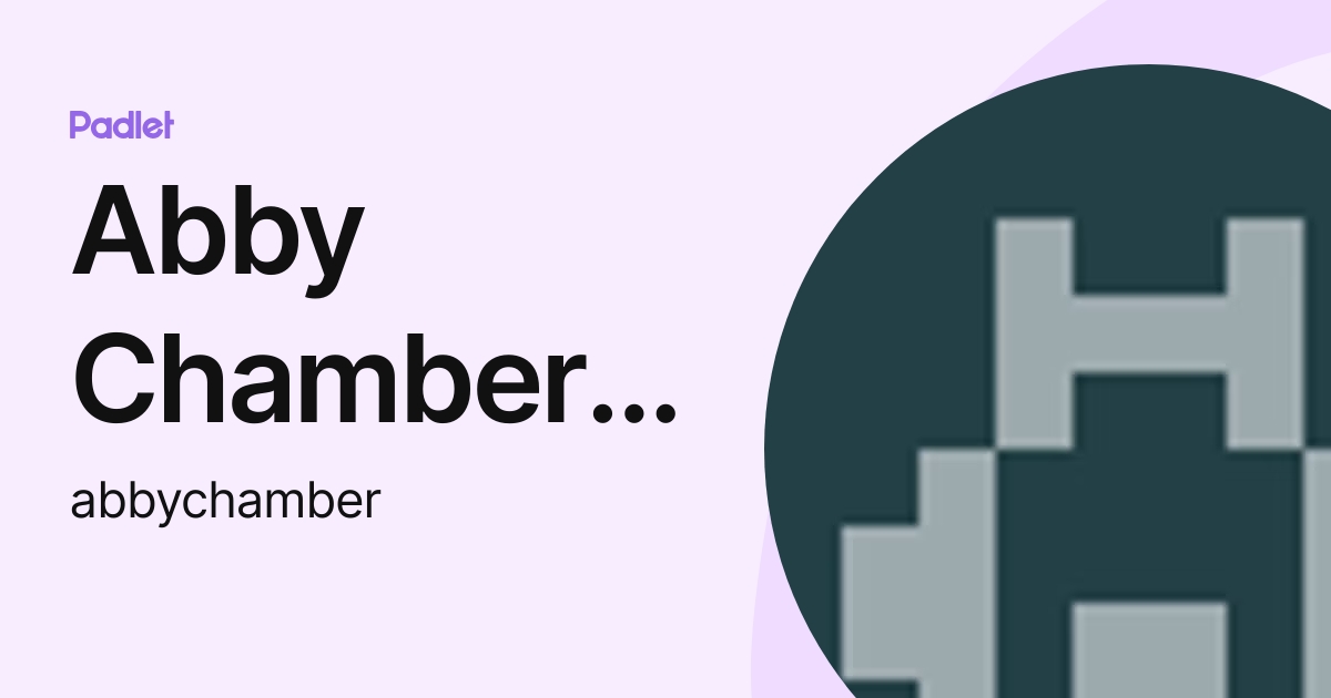 Abby Chamberlain (abbychamber) profile | Padlet
