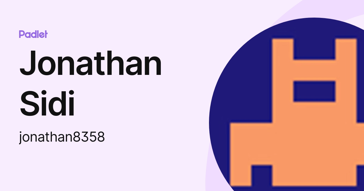 Jonathan Sidi (jonathan8358) profile | Padlet