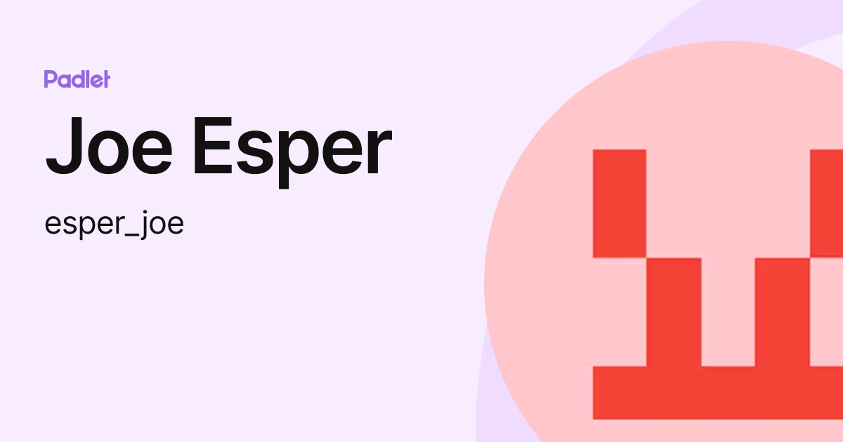 Joe Esper (esper_joe) profile | Padlet