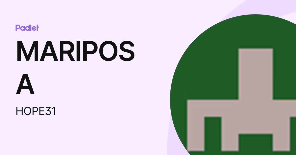 MARIPOSA (HOPE31) profile | Padlet