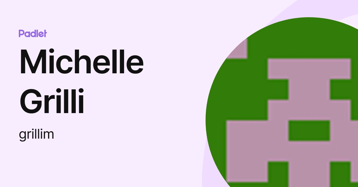 Michelle Grilli (grillim) profile | Padlet