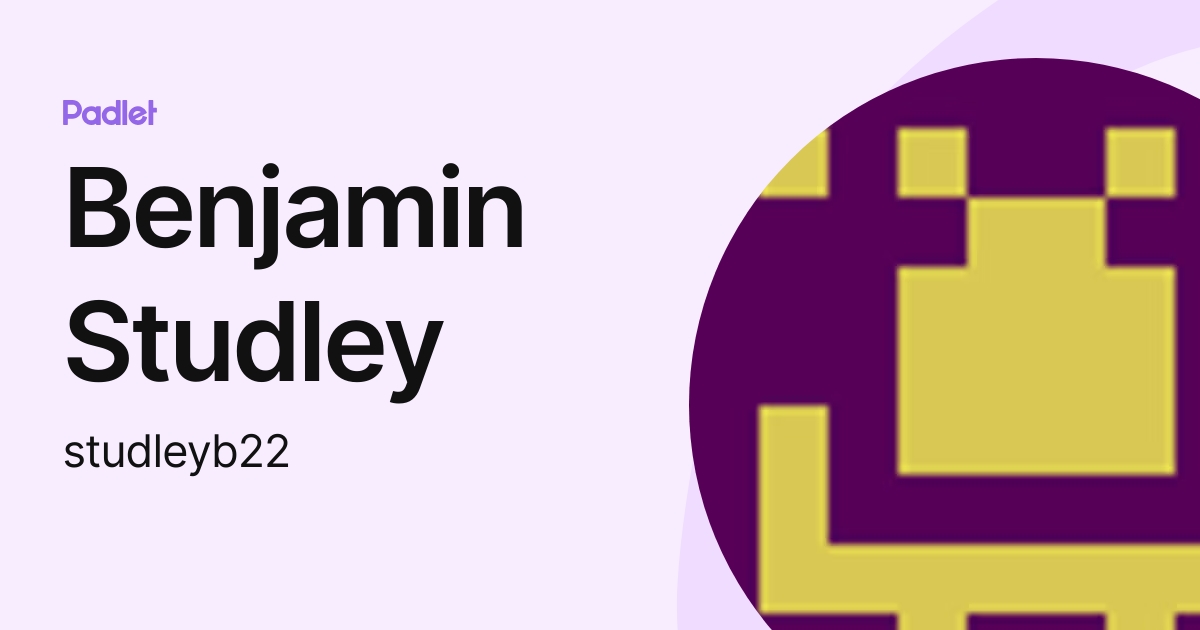 Benjamin Studley (studleyb22) profile | Padlet
