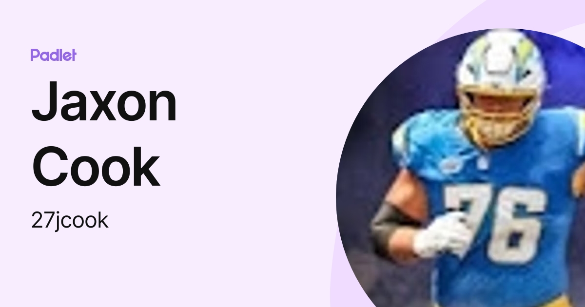 Jaxon Cook (27jcook) profile | Padlet