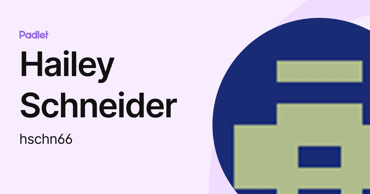 Hailey Schneider (hschn66) profile | Padlet