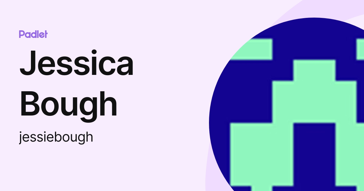 Jessica Bough (jessiebough) profile | Padlet