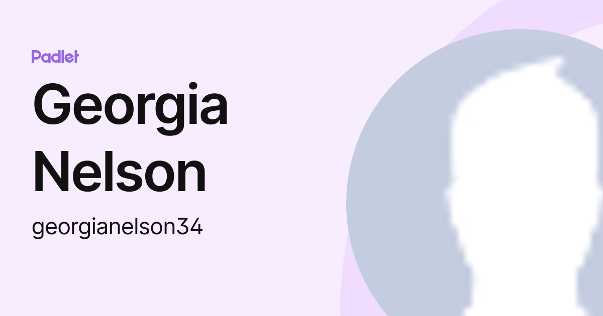 Georgia Nelson (georgianelson34) profile | Padlet
