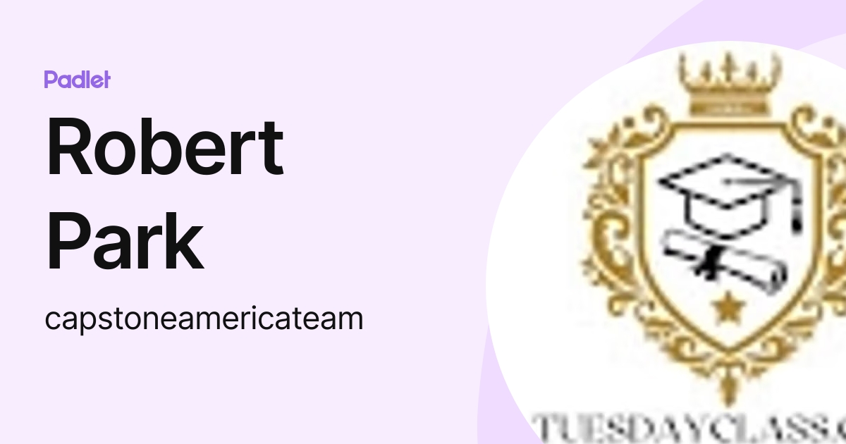 Robert Park (capstoneamericateam) profile | Padlet