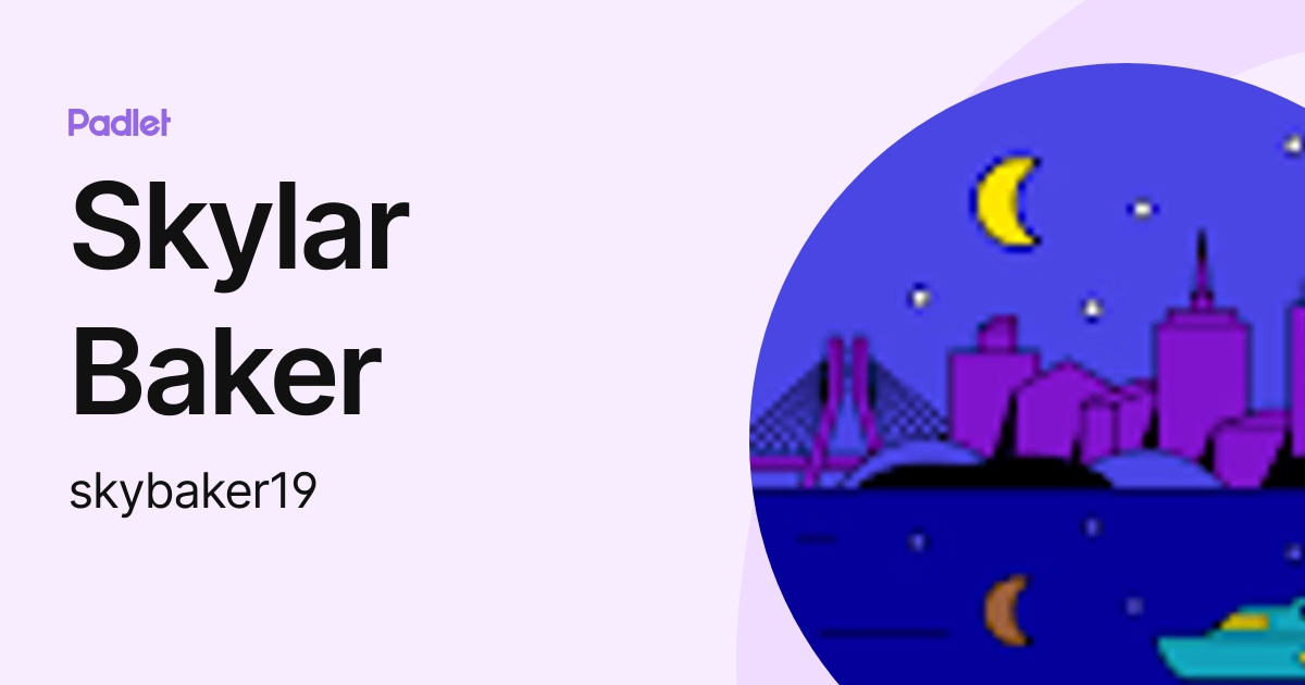 Skylar Baker (skybaker19) profile | Padlet