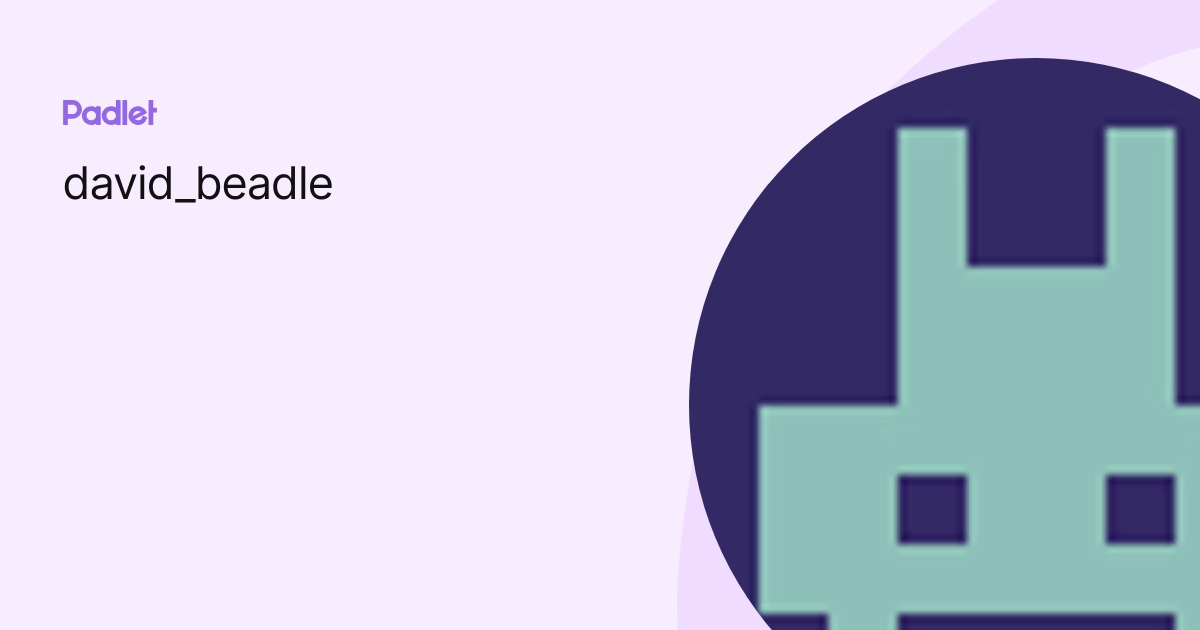 david_beadle profile | Padlet