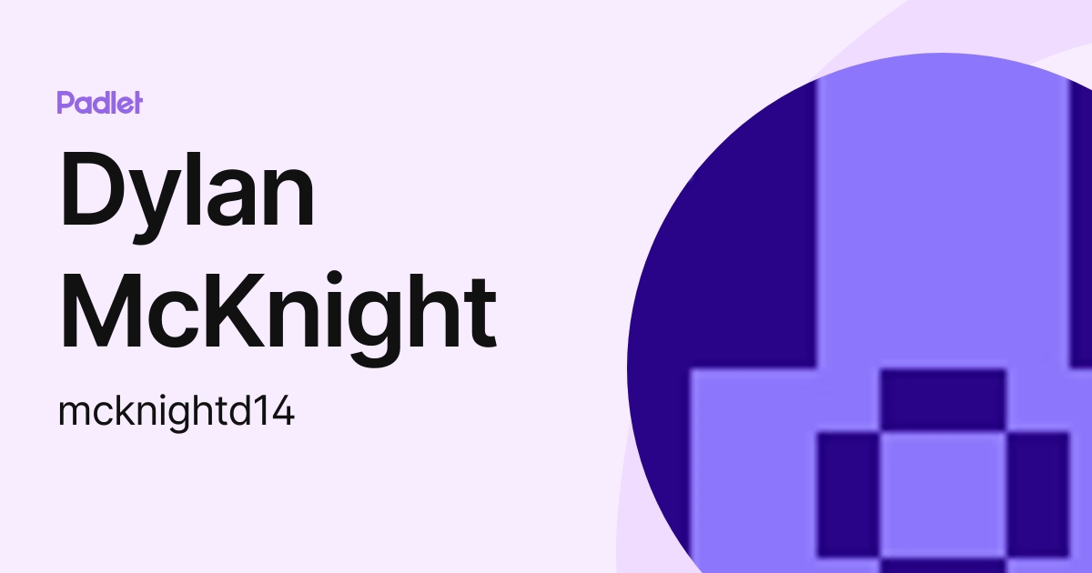 Dylan McKnight (mcknightd14) profile | Padlet