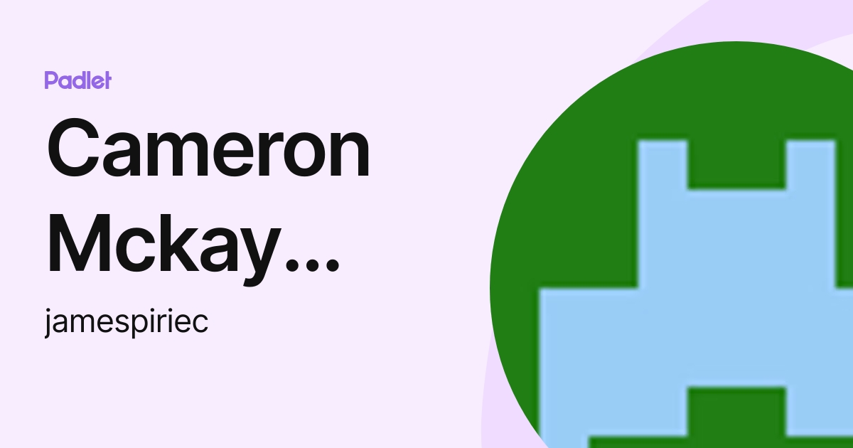 Cameron Mckay James-Pirie (jamespiriec) profile | Padlet