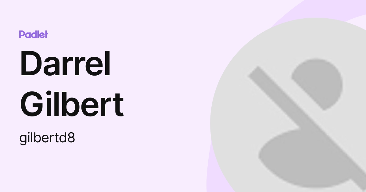 Darrel Gilbert (gilbertd8) profile | Padlet