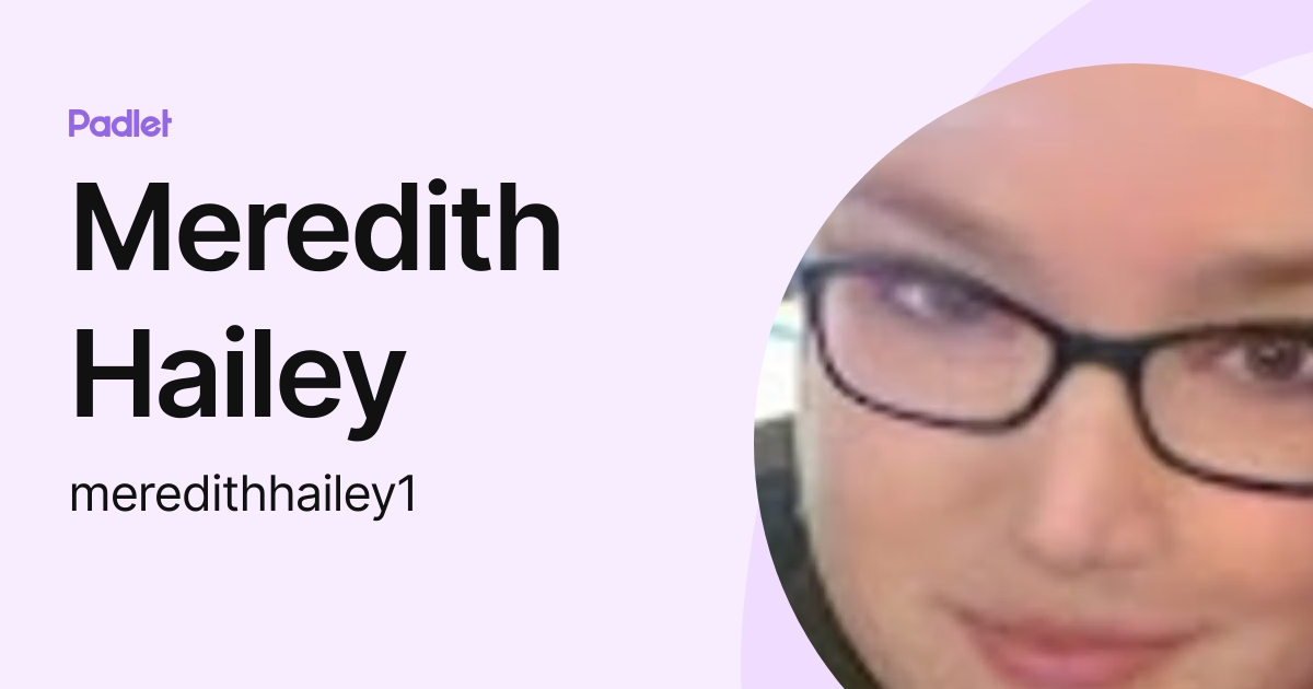 Meredith Hailey (meredithhailey1) profile | Padlet