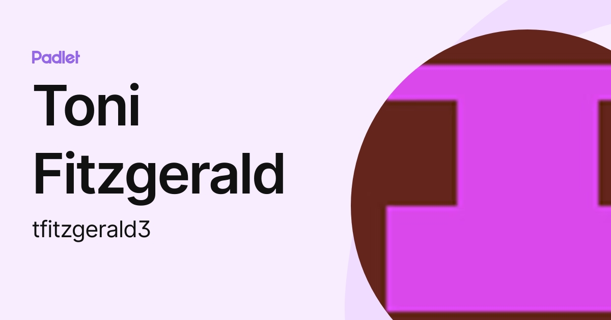 Toni Fitzgerald (tfitzgerald3) profile | Padlet