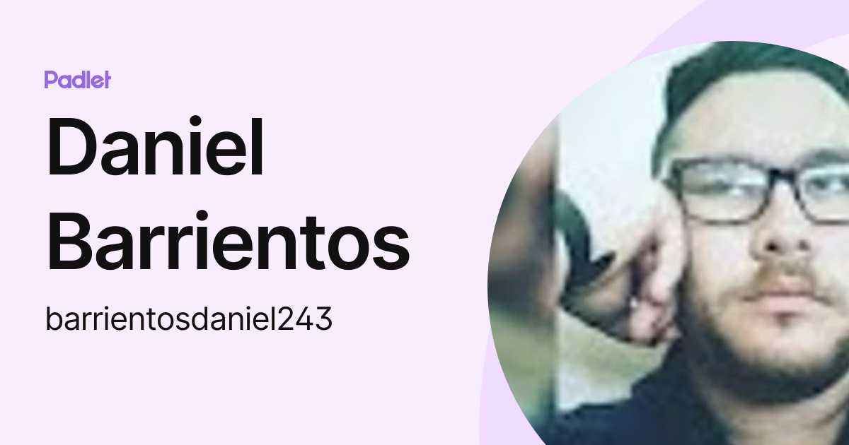 Daniel Barrientos (barrientosdaniel243) profile | Padlet