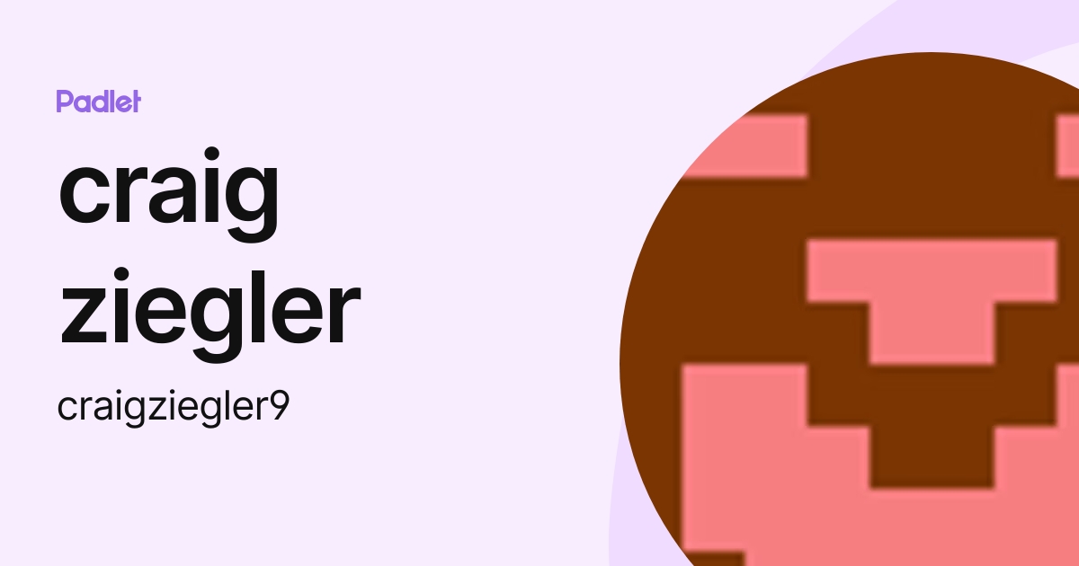 craig ziegler (craigziegler9) profile | Padlet