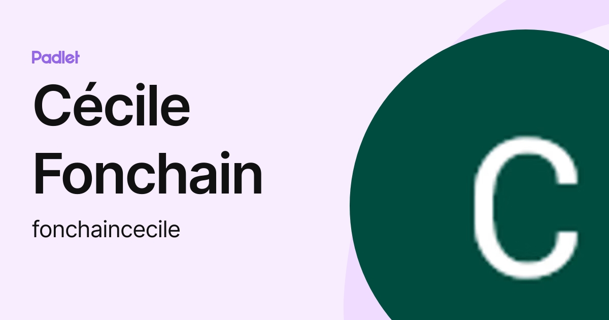 Cécile Fonchain (fonchaincecile) profile | Padlet