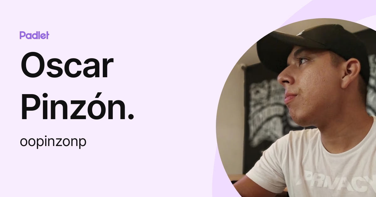 Oscar Pinzón. (oopinzonp) profile | Padlet