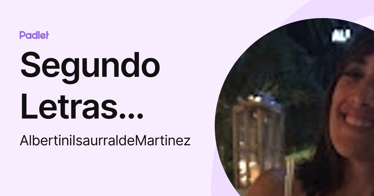 Segundo Letras 2020 (AlbertiniIsaurraldeMartinez) profile | Padlet