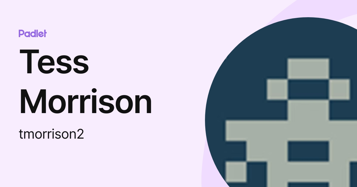 Tess Morrison (tmorrison2) profile | Padlet