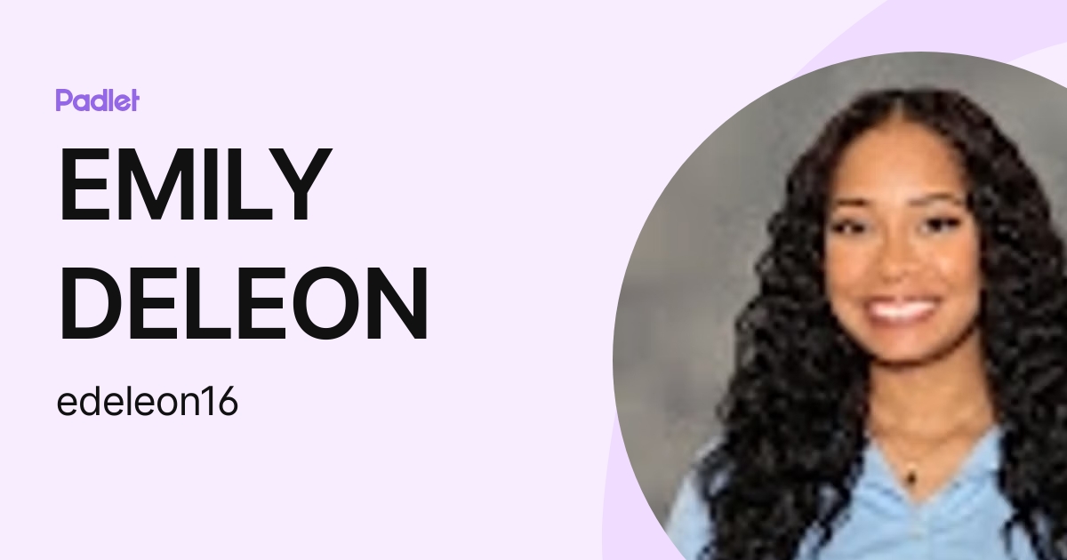 EMILY DELEON (edeleon16) profile | Padlet
