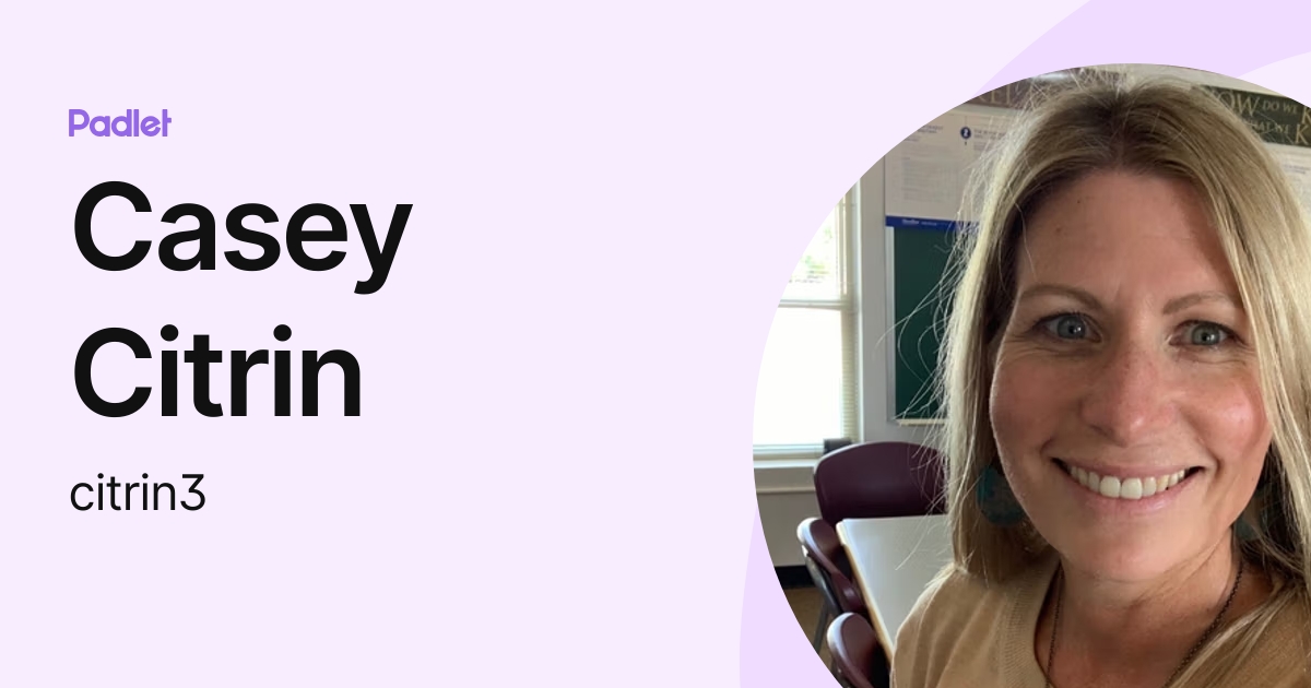 Casey Citrin (citrin) profile | Padlet