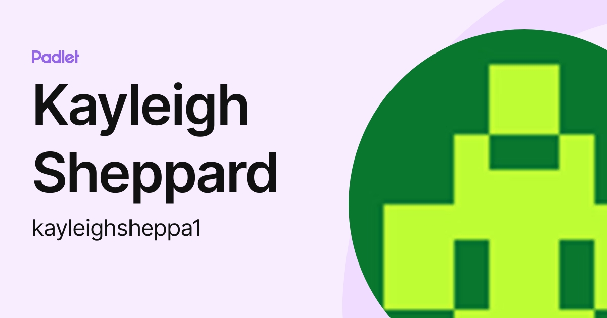 Kayleigh Sheppard (kayleighsheppa1) profile | Padlet