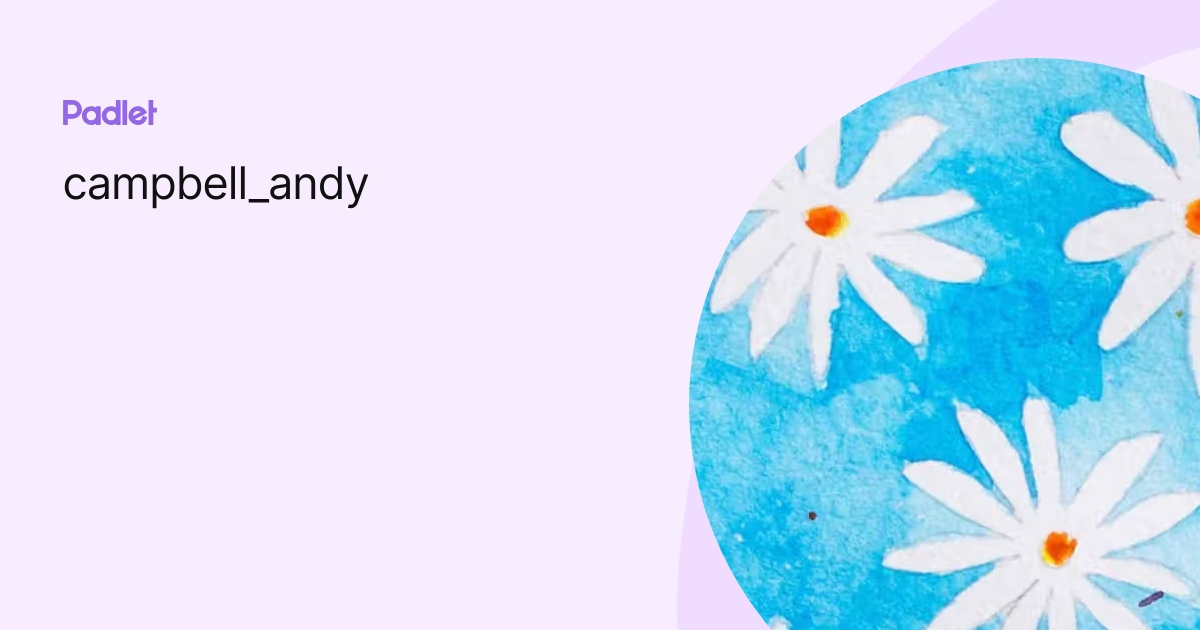 campbell_andy profile | Padlet